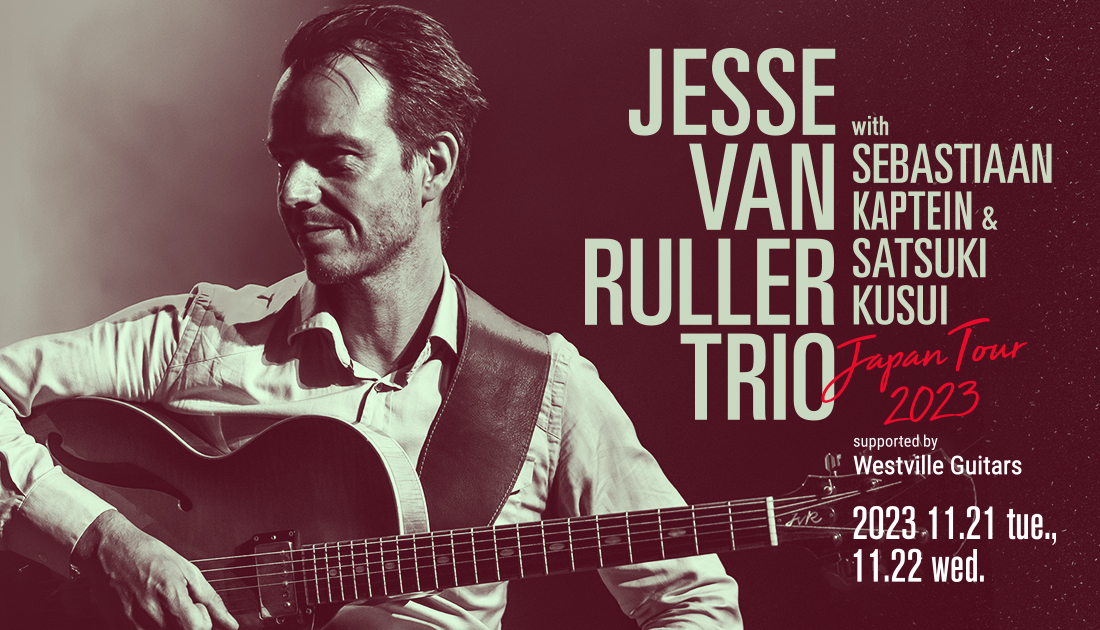JESSE VAN RULLER TRIO with SEBASTIAAN KAPTEIN & SATSUKI KUSUI - Japan ...