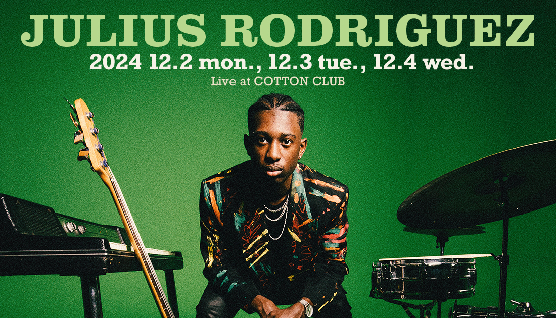 JULIUS RODRIGUEZ ｜ジュリアス・ロドリゲス