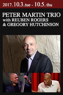 PETER MARTIN TRIO with REUBEN ROGERS & GREG HUTCHINSON ｜ピーター・マーティン・トリオ ...